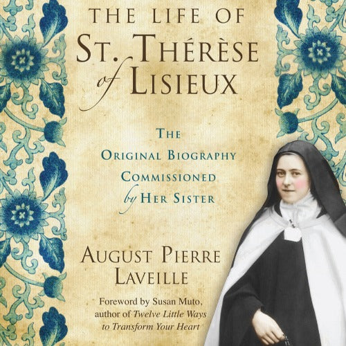 The Life of St. Thérèse of Lisieux: The Original Biography Commissione ...